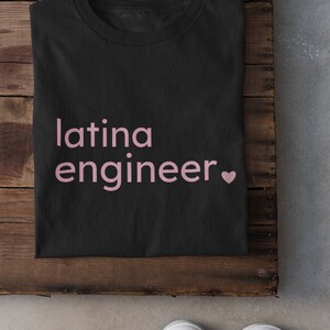 Latina Engineer Bella Canvas Soft Unisex Tee Women in Engineering ...
