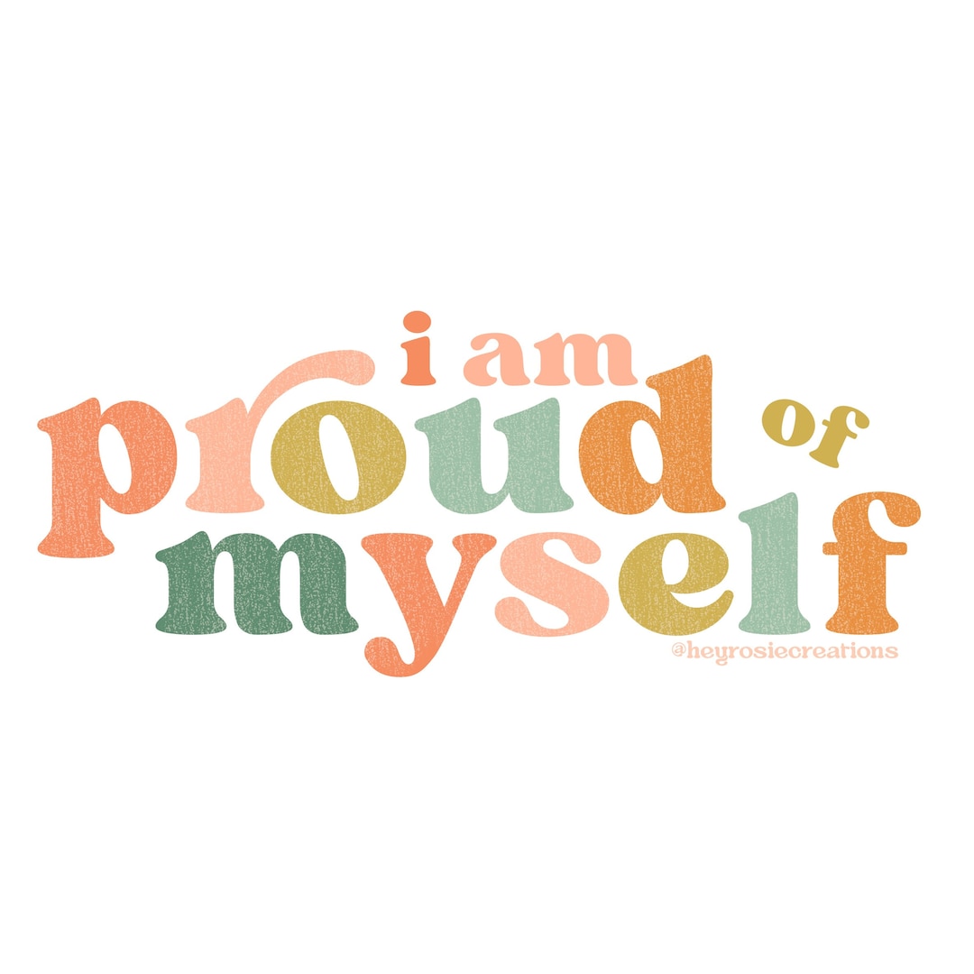 I Am Proud of Myself Sticker - Etsy