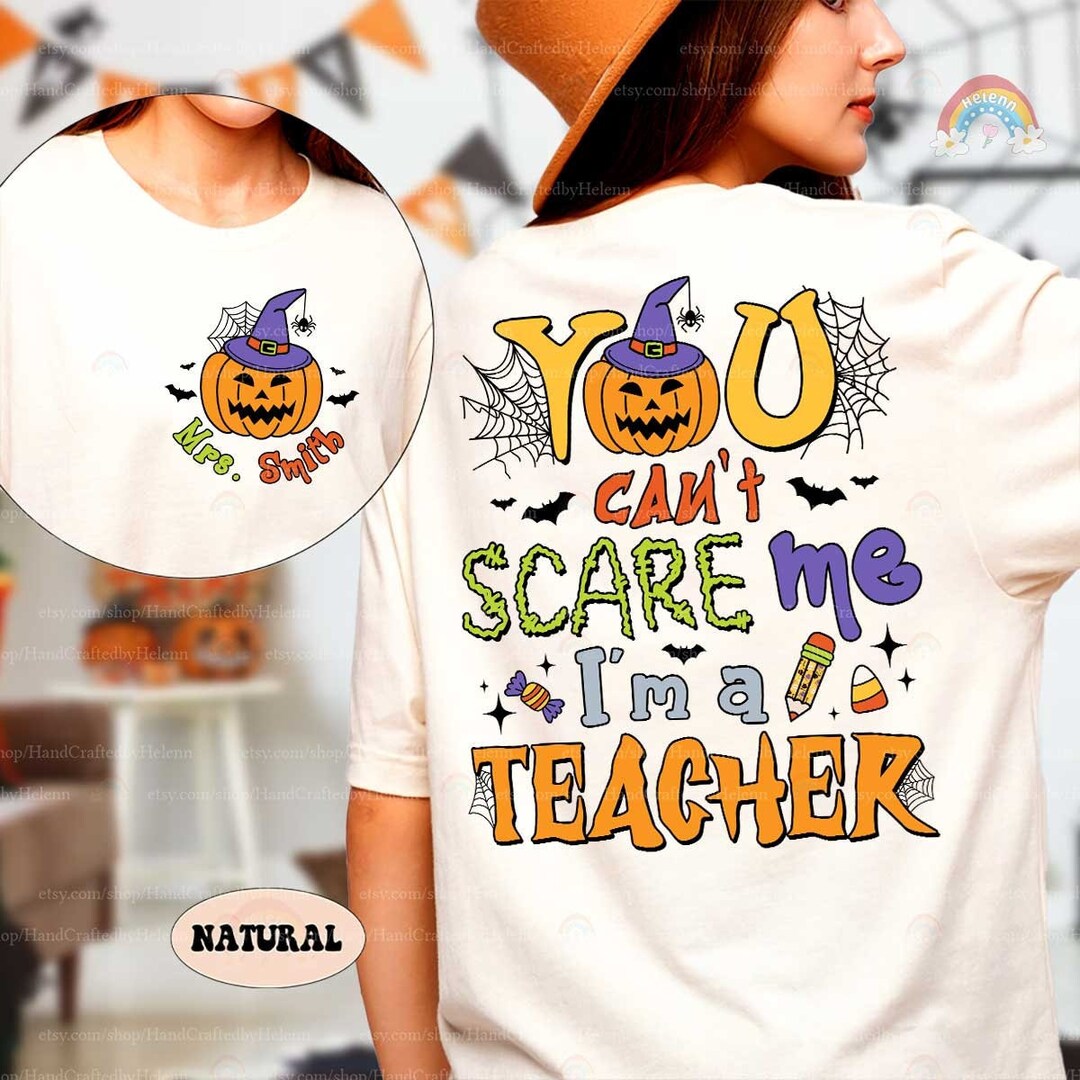 You Can't Scare Me I'm A Teacher Teacher Halloween Shirt, Spooky ...