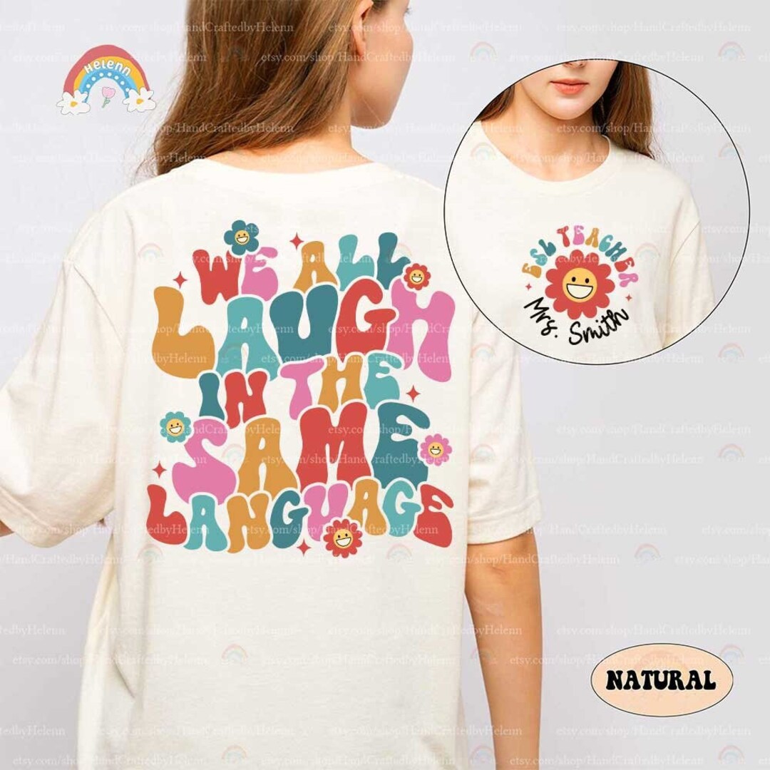 Teacher Shirt, We All Laugh in the Same Language Shirt, ESL Teacher ...