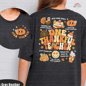 Custom Teacher Fall Shirt One Thankful Teacher Shirt, Teacher ...
