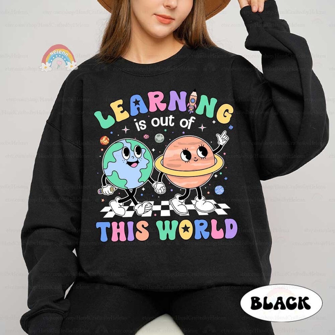 Teacher Shirt, Learning is Out of This World, Back to School, Solar ...