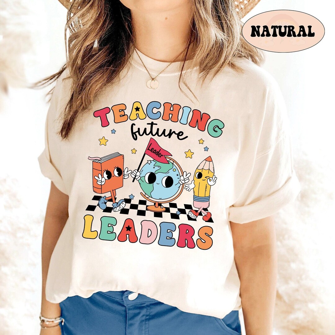 Teacher Shirt, Teaching Future Leaders Shirt, Back to School Shirt ...