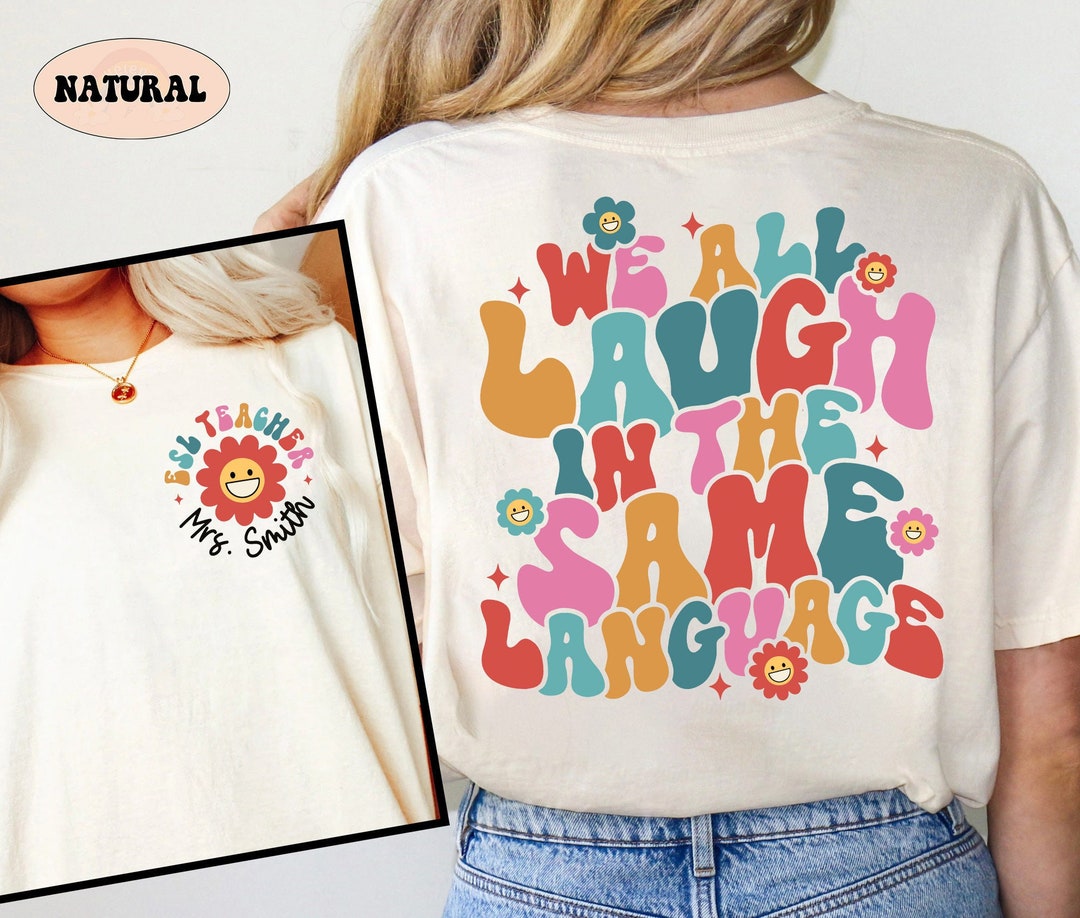Teacher Shirt We All Laugh in the Same Language Shirt ESL - Etsy