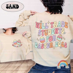 Teacher Easter Shirt, Will Trade Students for Easter Eggs Shirt, One ...