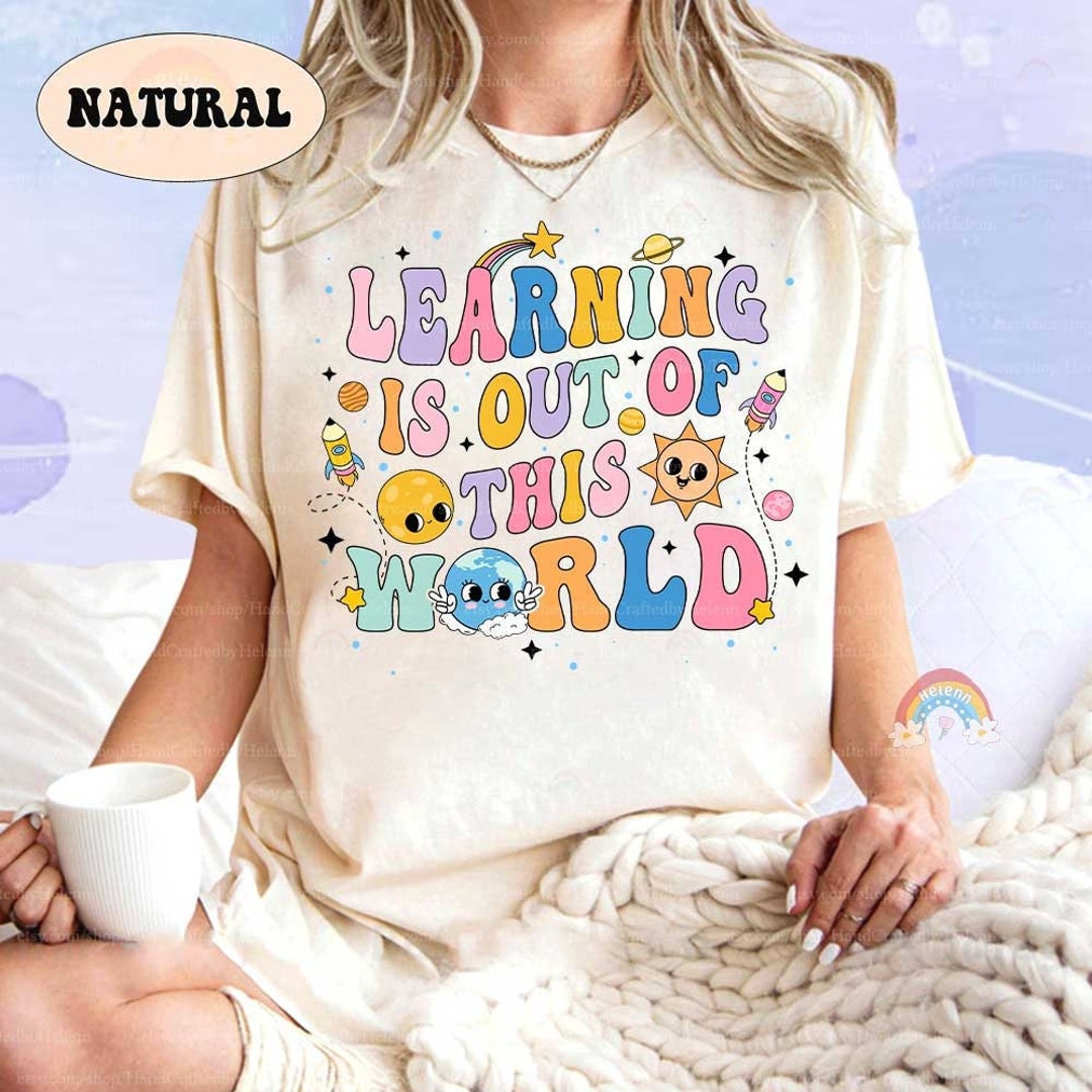 Solar System Teacher Shirt, Learning is Out of This World, Back to ...