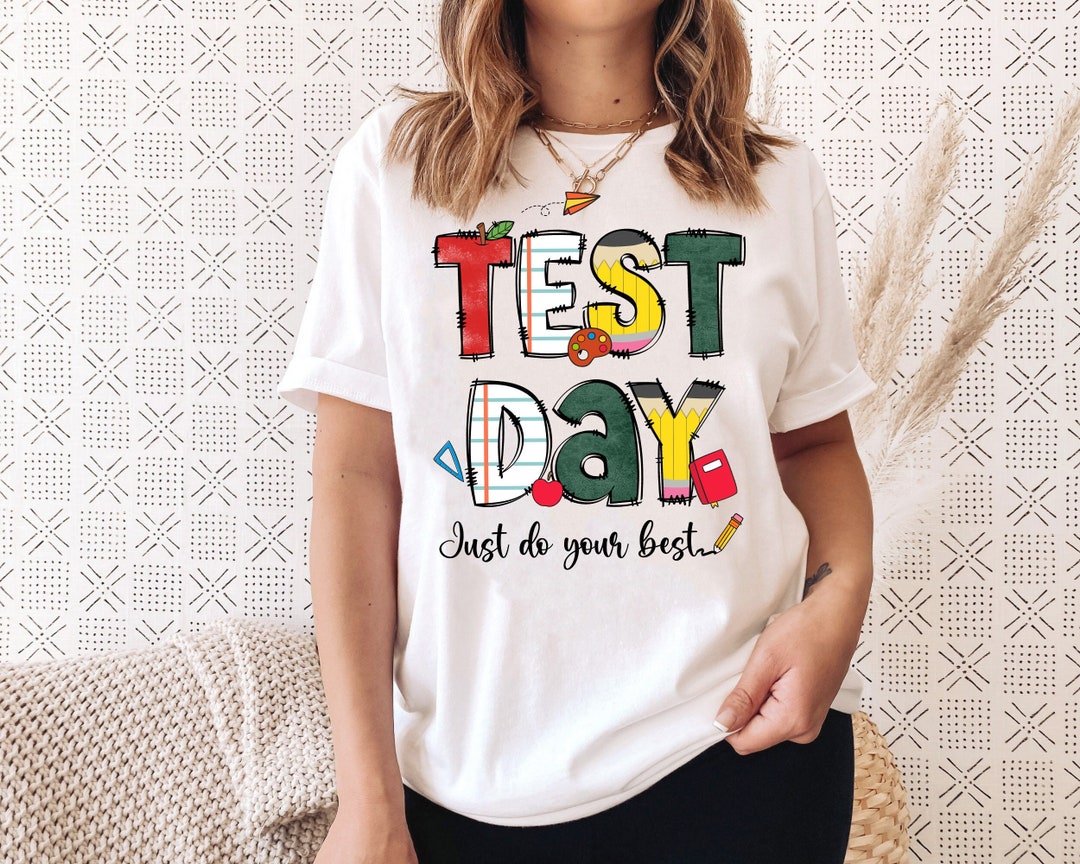 Teacher Shirt Test Day, Test Day Shirt, Do Your Best Testing Shirt ...
