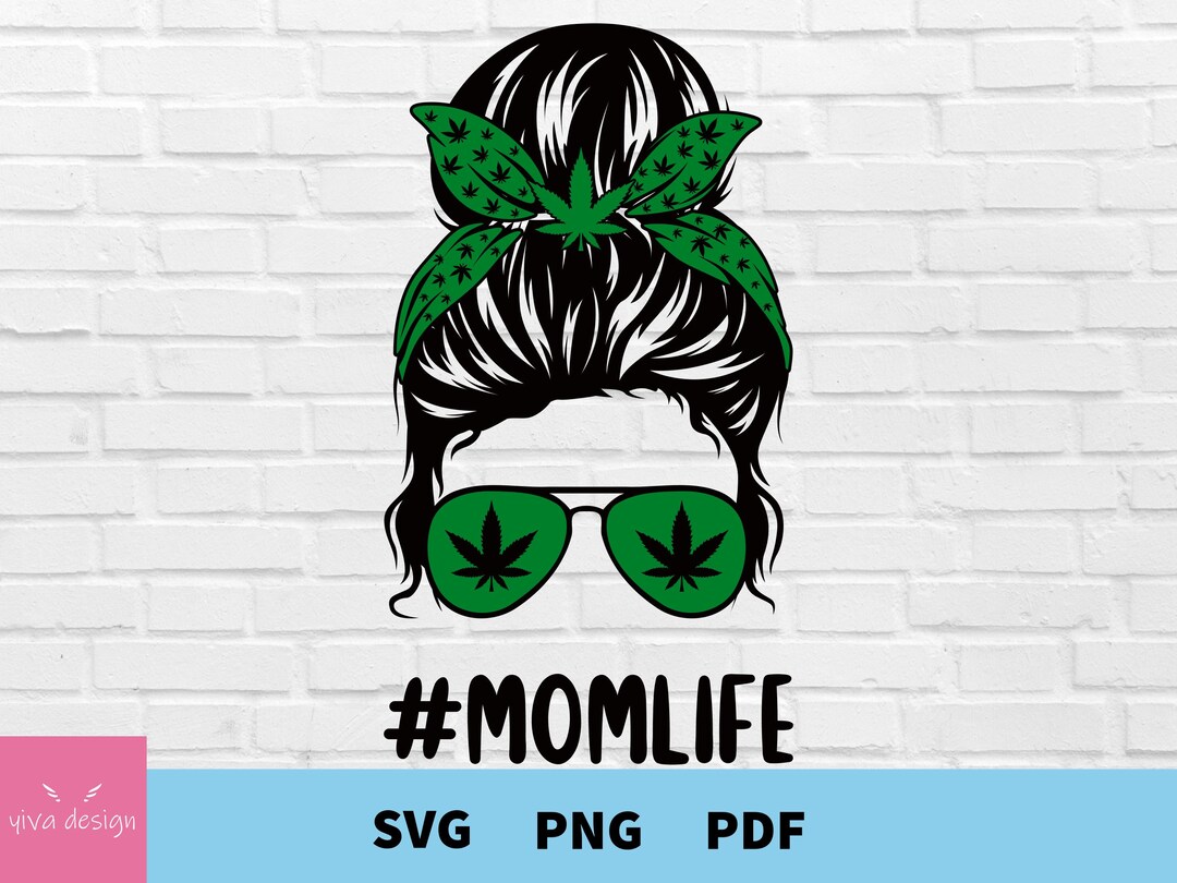 Weed Momlife Svg Weed Mom Life Svg Weed Mom Svg Messy Bun - Etsy UK