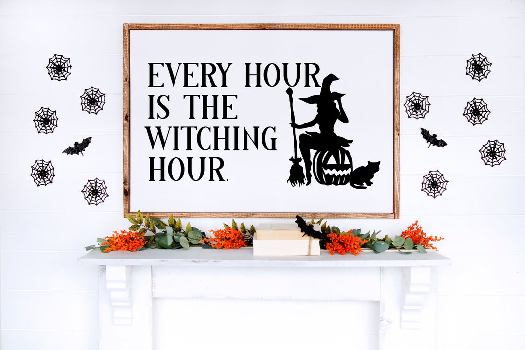 Witching Hour SVG, Halloween, Every Hour is Witching Hour, Halloween ...