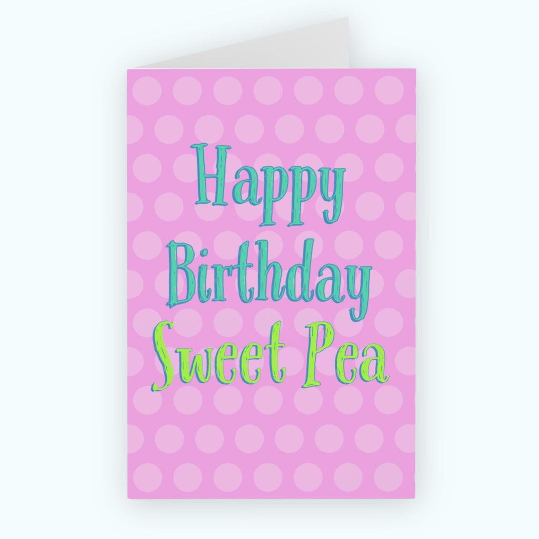 Happy Birthday Sweet Pea Printable Greeting Card - Etsy