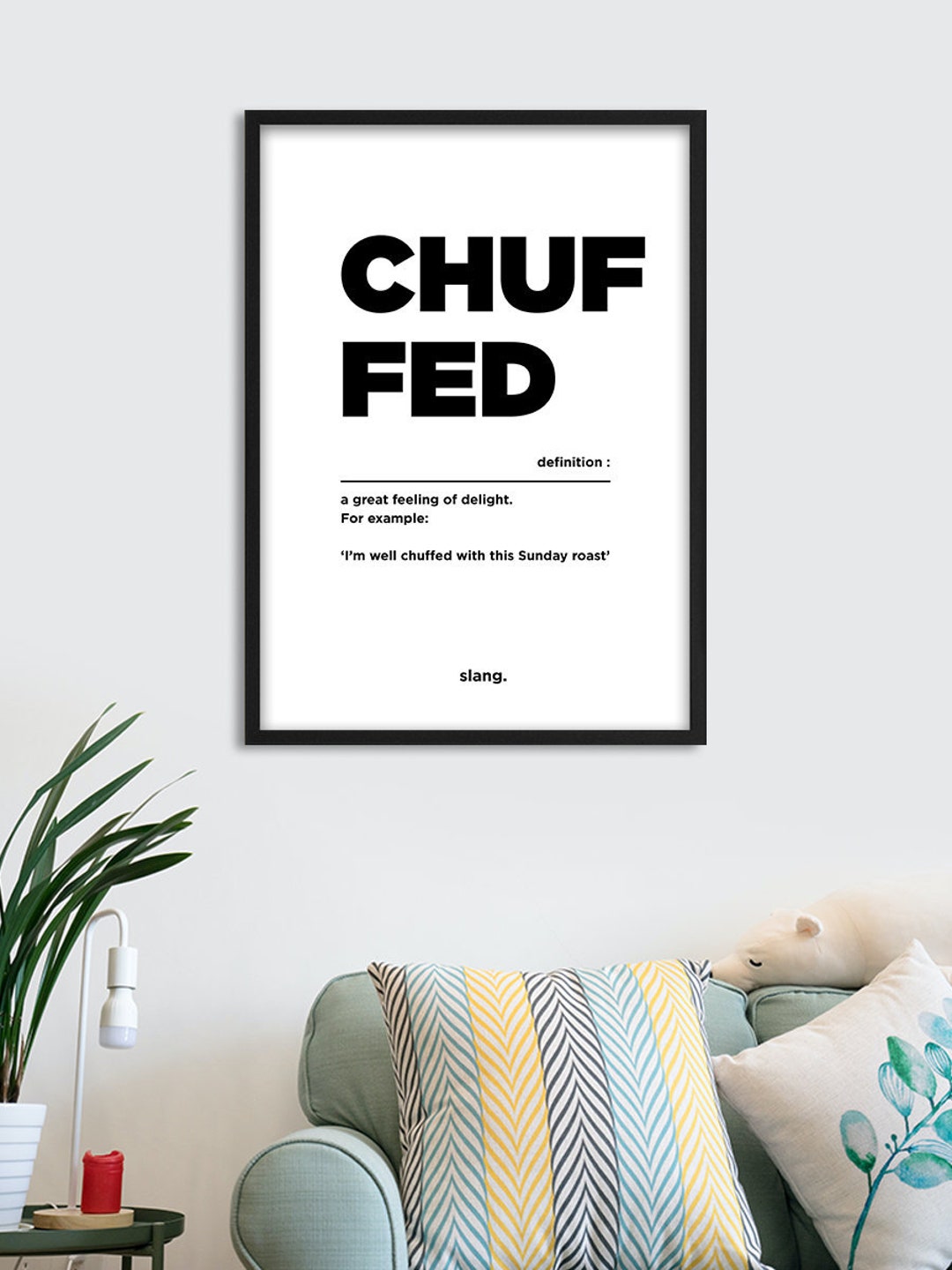 Chuffed Print Poster Wall Art Home Decor Art print Definition Print ...