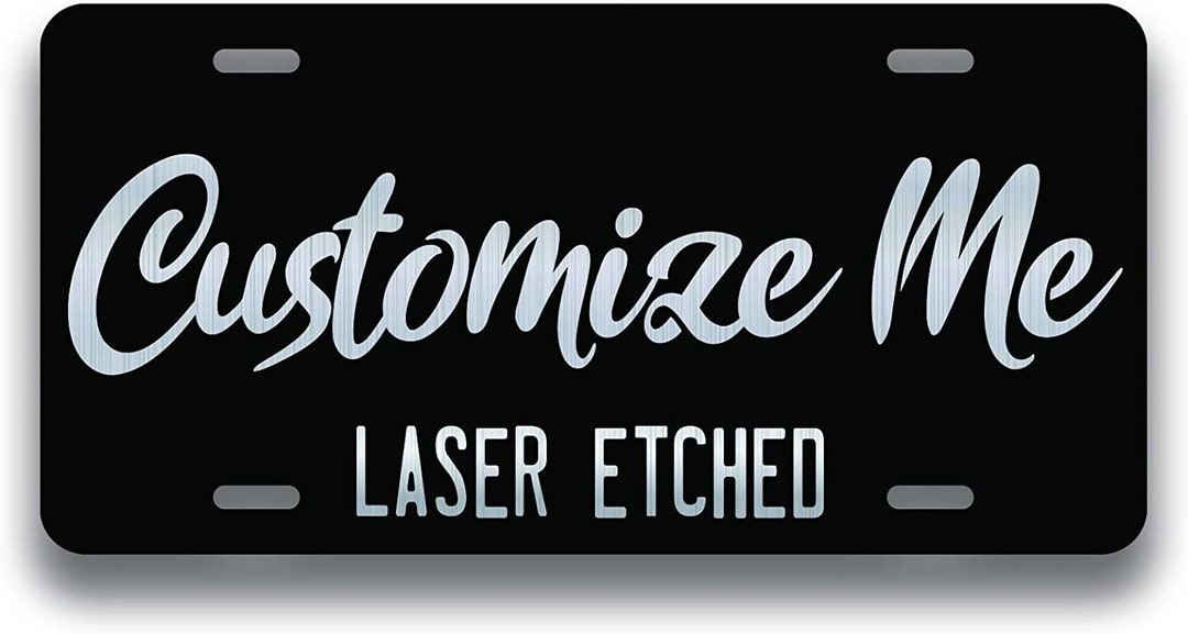 Laser Engraved License Plate - Enter Custom Text - Choose Font ...