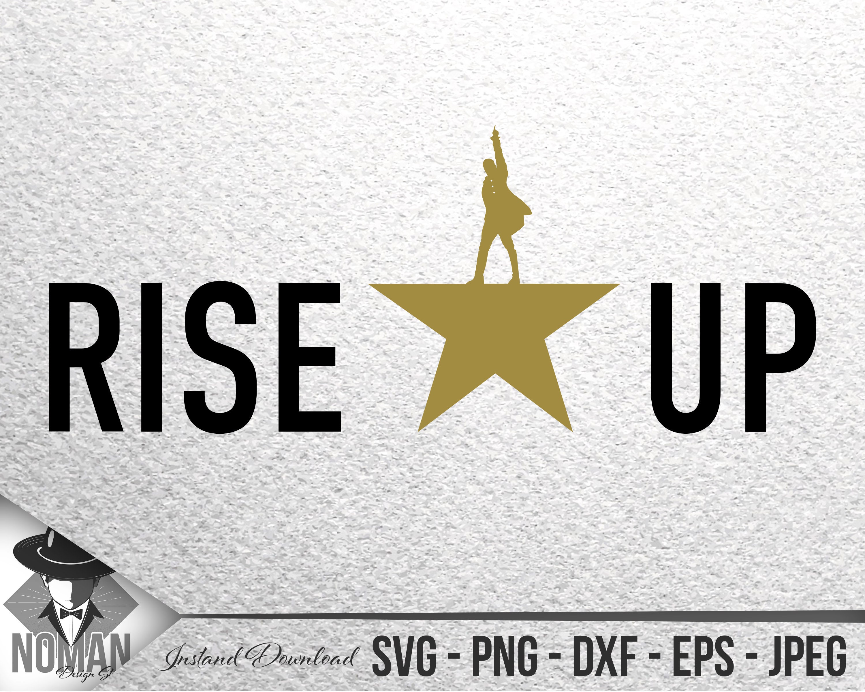 Rise Up Svg Cute Hamilton Broadway Lover Shirt SVG DXF Eps | Etsy