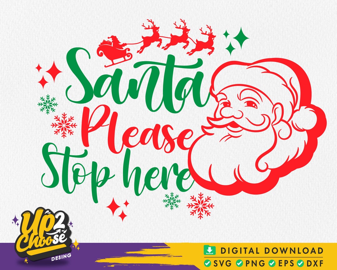 Santa Please Stop Here SVG, Santa SVG, Santa Paws Please Stop Here SVG ...