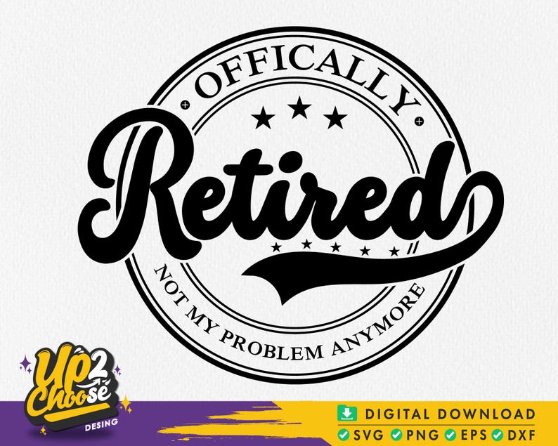 Officially Retired Svg, Retirement Svg, 2025 Svg, Cricut Svg, Engraving ...