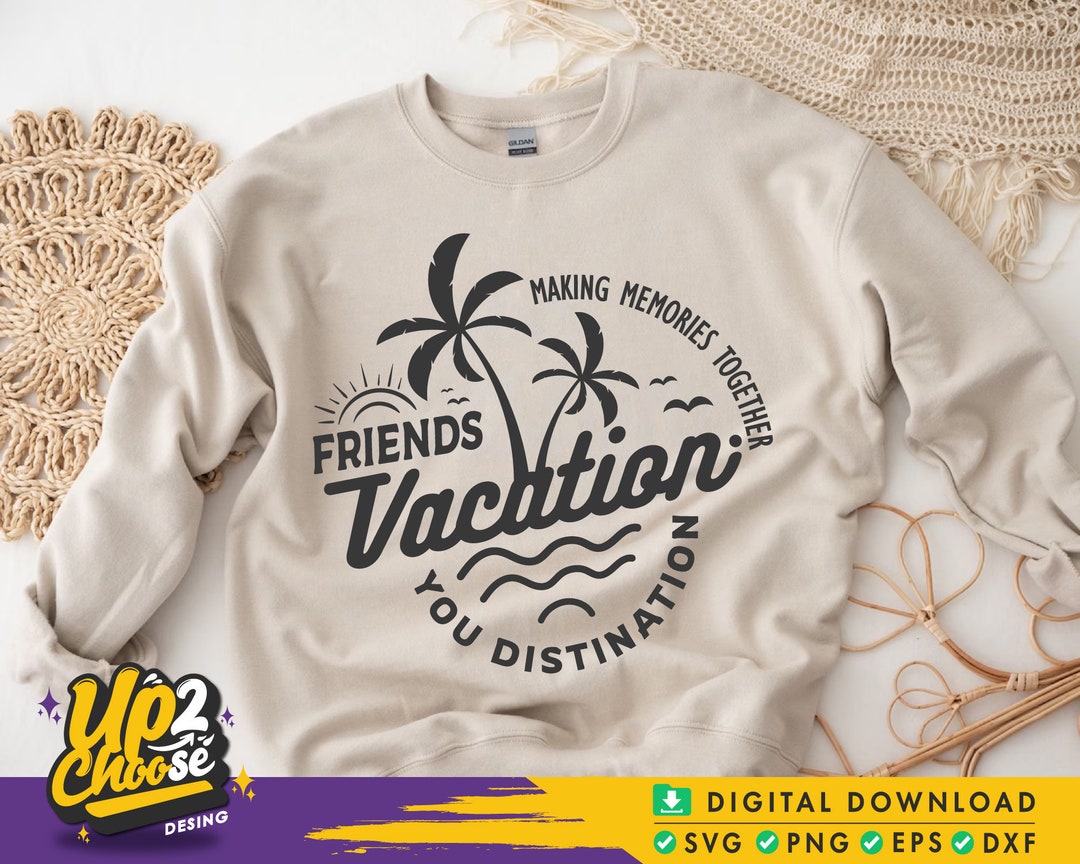 Friends Vacation Svg, Friends Trip Svg, Best Friends Trip Svg, Girls ...