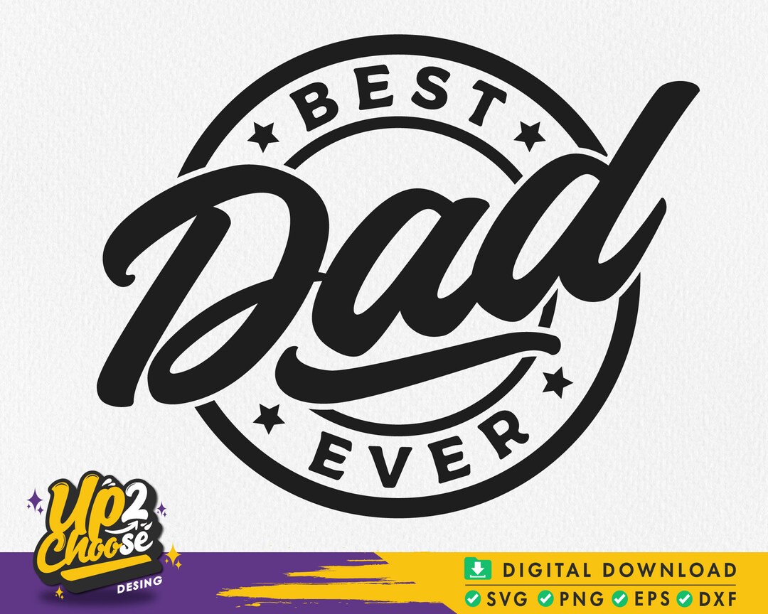 Best Dad Ever Svg, Best Father Svg, Father Svg, Dad Day Svg, Father's ...