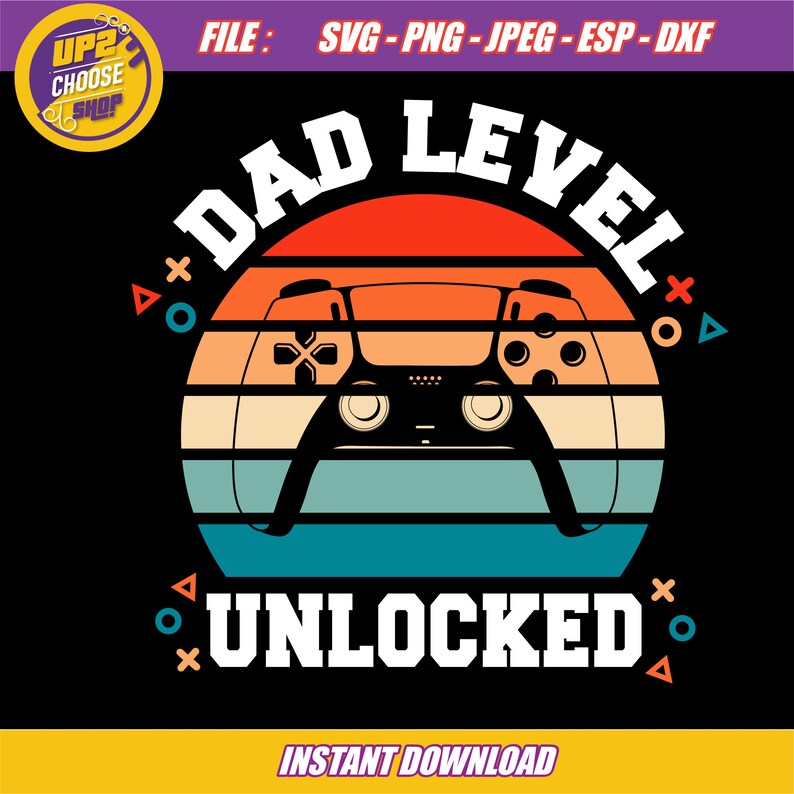Dad Level Unlocked Svg, Game Controller Svg, First Time Dad Svg, Funny ...