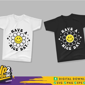 Have a Nice Day Svg, Flower Smile Svg, Happy Face Svg, Flower Smile ...