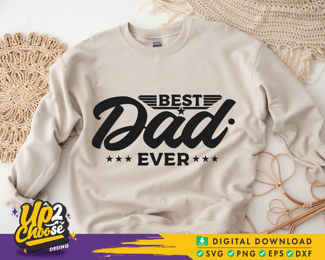 Best Dad Ever Svg, Best Father Svg, Father Svg, Dad Day Svg, Father's ...