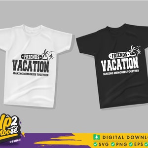 Friends Vacation Svg, Friends Trip Svg, Friends Trip Svg, Girls Weekend ...