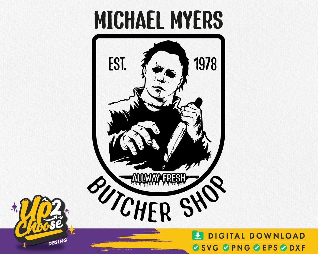 Michael Myers Butcher Shop SVG, Halloween SVG Horror Movie Svg ...
