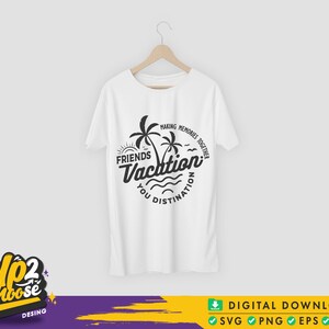 Friends Vacation Svg, Friends Trip Svg, Best Friends Trip Svg, Girls ...