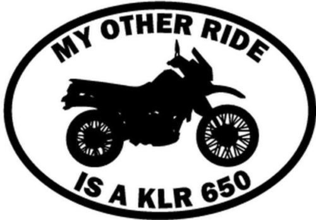 My Other Ride Is A Kawasaki Klr 650 Motorcycle Vinyl Decal Sticker Car 
