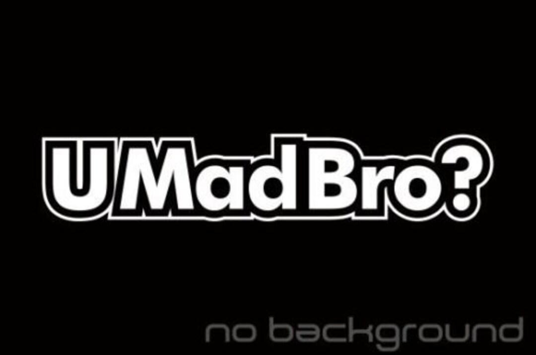 U Mad Bro? Sticker Vinyl Decal - Umadbro? Jdm Illest Race Drift Funny ...