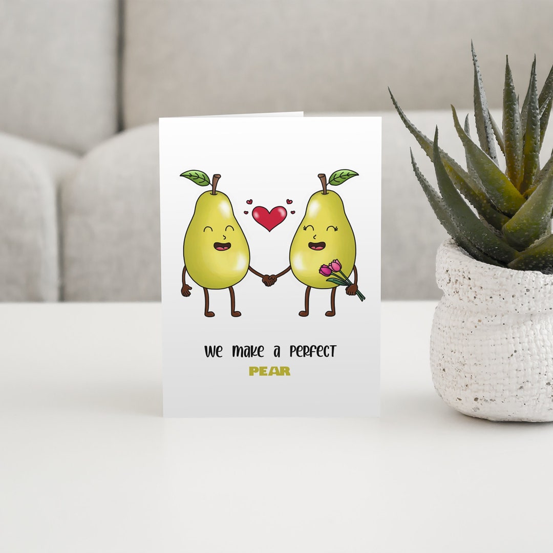 We Make A Perfect Pear | Romantic Fruit Anniversary Card, Valentine's ...