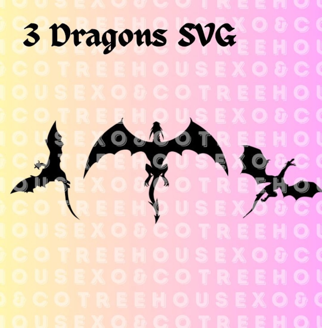 3 DRAGONS SVG | WYVERN | Digital Download Only | Throne of Glass | Tog ...