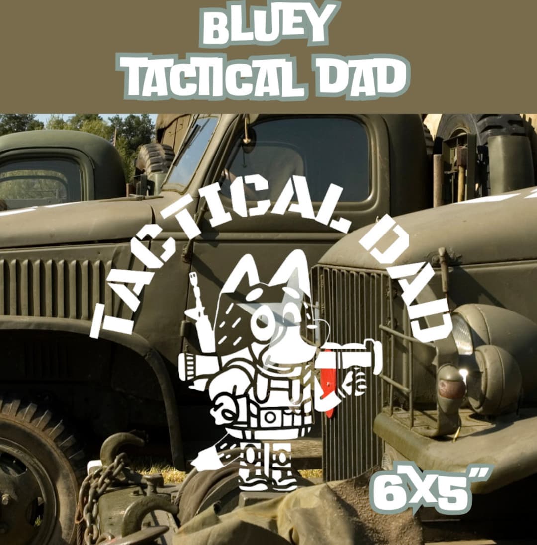 BLUEY CAR DECAL Tactical Dad Bandit Heeler Bluey Dad Gifts for Dad ...