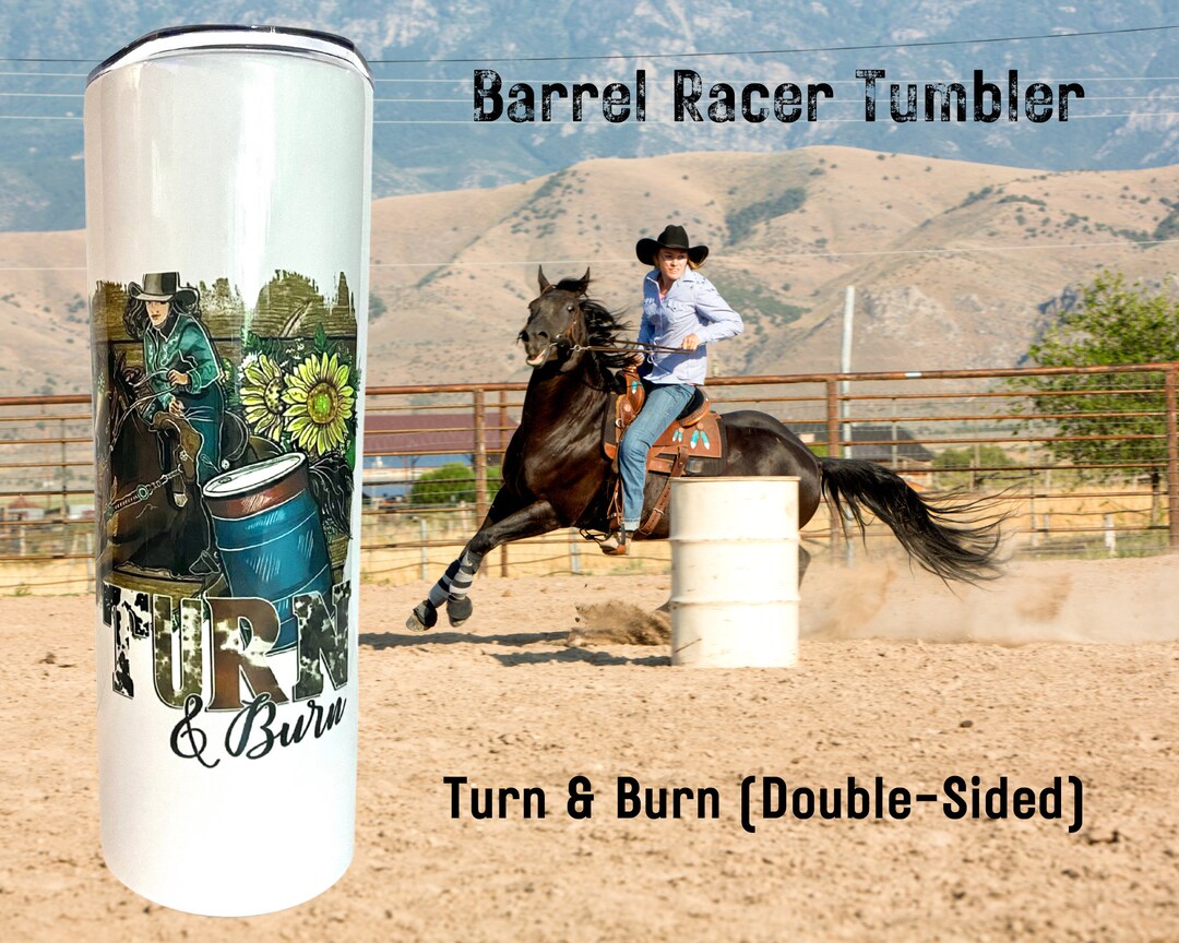 20 Oz. Barrel Racer Tumbler | Turn & Burn | Barrel Racer Gift | Rodeo ...