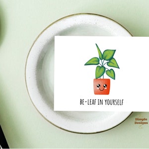 Printable Plant Pun Cards, Beleaf in Yourself, Keep Growing, Leaf Pun ...