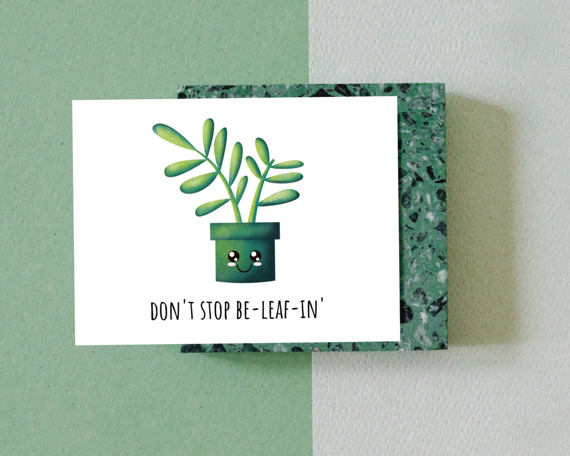 Printable Plant Pun Cards, Beleaf in Yourself, Keep Growing, Leaf Pun ...