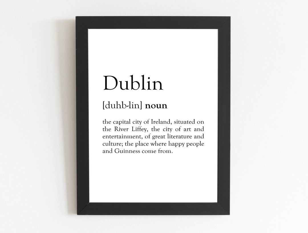 Dublin Definition Print / Dublin Gift / Dublin Present / Dublin Décor ...