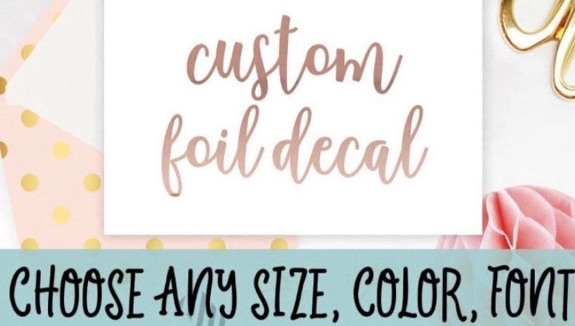 Custom Foil, Custom Vinyl Decal, Custom Stickers, Custom Vinyl, Vinyl ...