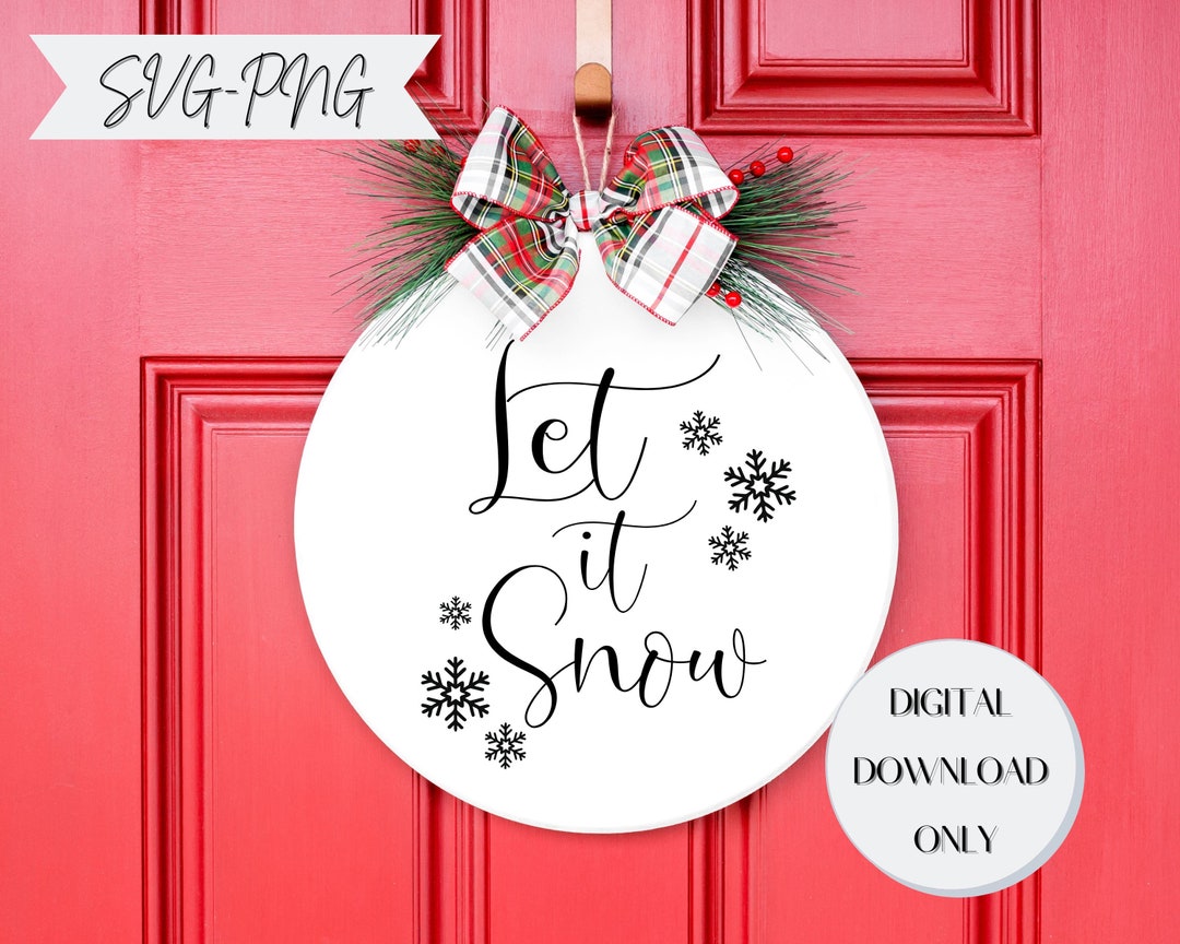 Let It Snow Svg, Welcome Sign Svg, Christmas Welcome Sign, Winter Svg ...