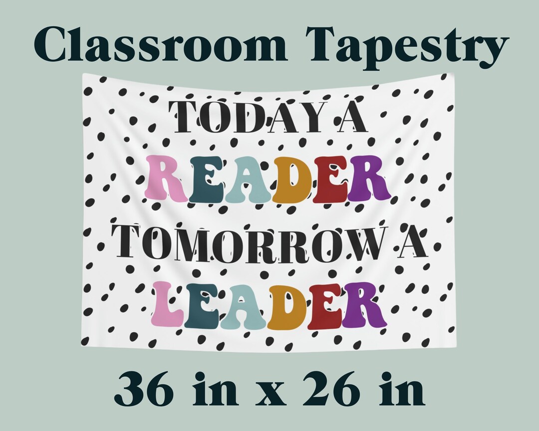 Today a Reader Tomorrow a Leader Tapestry, Classroom Banner - Etsy
