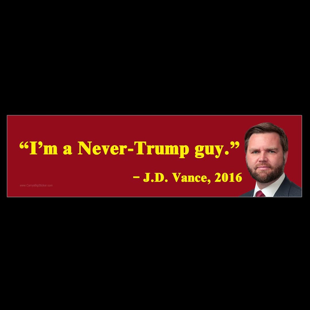 I'm a Never Trump Guy Vance Quote Anti-trump and Anti-vance BUMPER ...