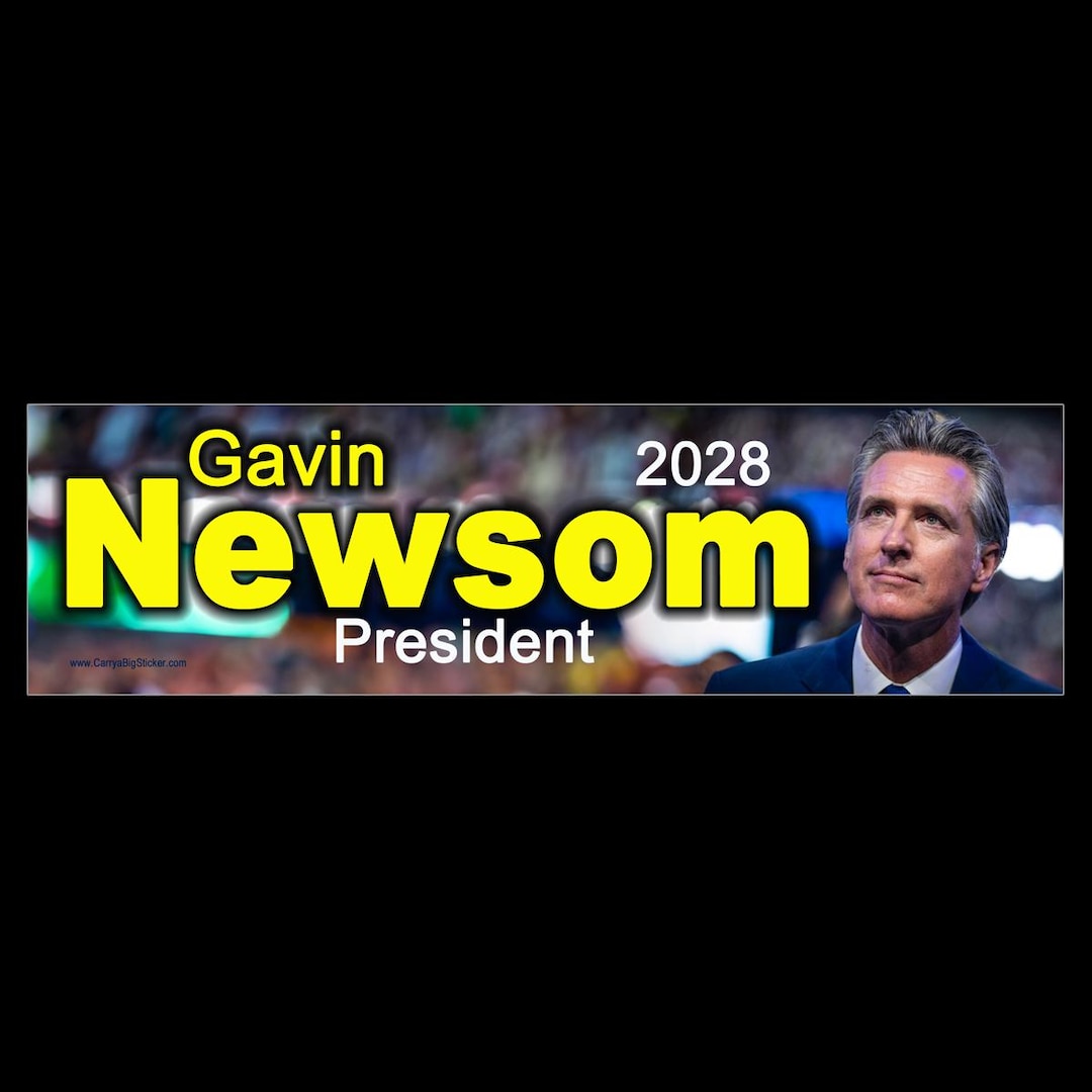 Gavin Newsom President 2028 BUMPER STICKER or MAGNET - Etsy