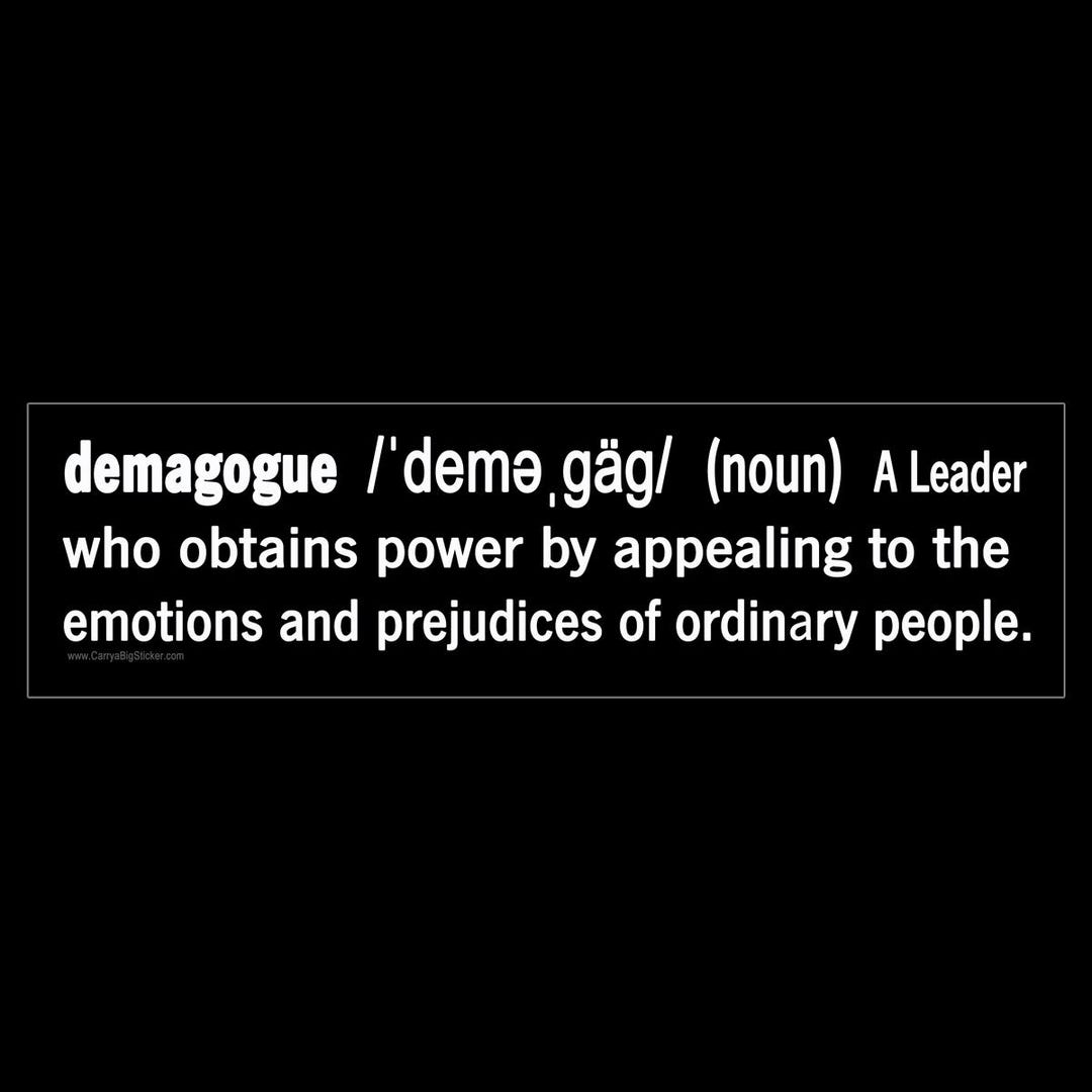 Demagogue Definition BUMPER STICKER or MAGNET A Leader Who Obtains ...