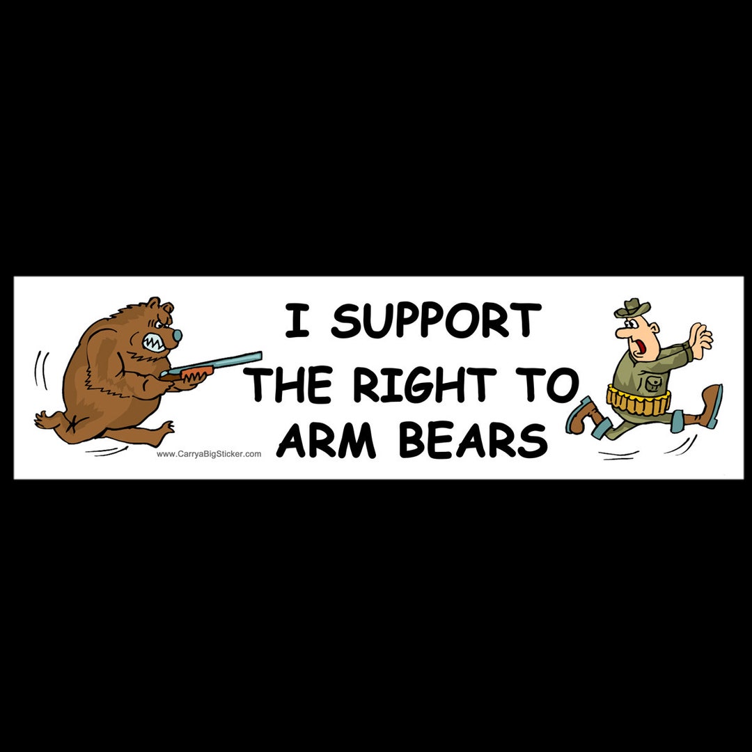 I Support the Right to Arm Bears BUMPER STICKER or MAGNET 3" X 11.5" - Etsy