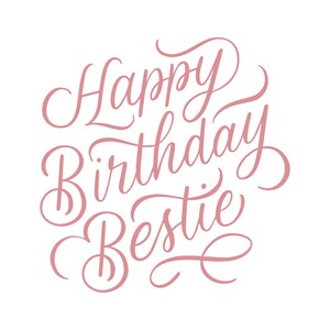 Happy Birthday Bestie SVG Birthday Svg, Bestie SVG Hand Lettered ...