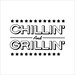 Chillin' and Grillin' Svg, Png, Dxf, Eps Script Lettering Cutting Files ...