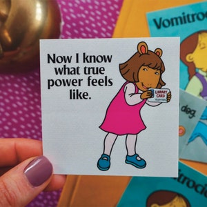 DW Library Card Sticker, Now I Know What True Power Feels Like, Arthur ...
