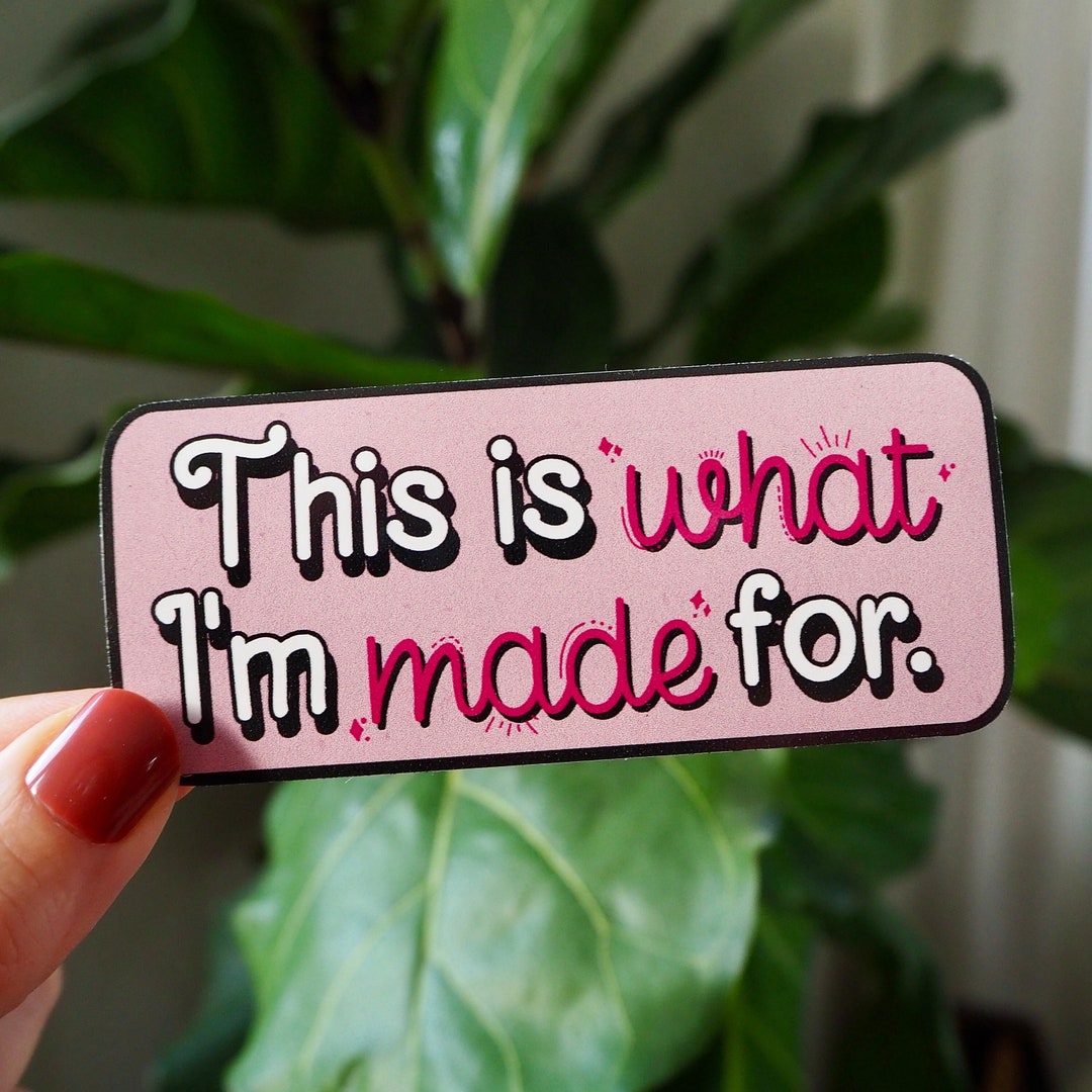 This is What I'm Made for Inspirational Sticker, Positive Affirmation ...