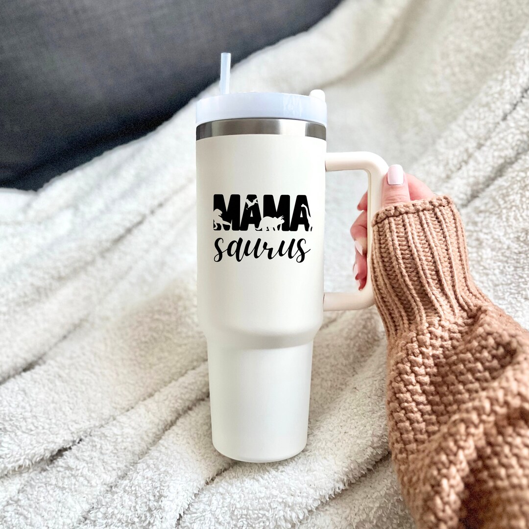 Mamasaurus Travel Mug, Dinosaur Tumbler 40oz Mug With Handle, Funny ...