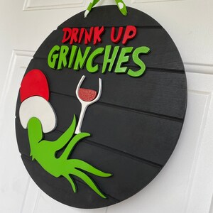 Drink up Grinches 16" Door Sign - Etsy