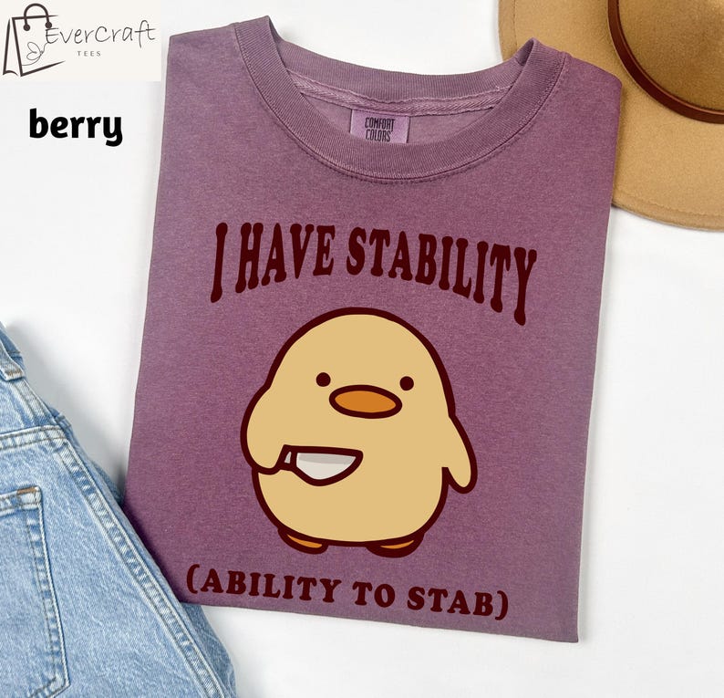 I Have Stability Ability to Stab Shirt, Comfort Colors Unique Shirt ...